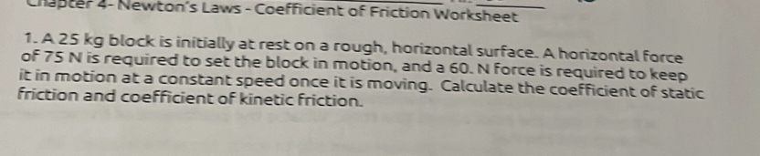 Solved: Chapter 4- Newton's Laws - Coefficient of Friction Worksheet 1 ...