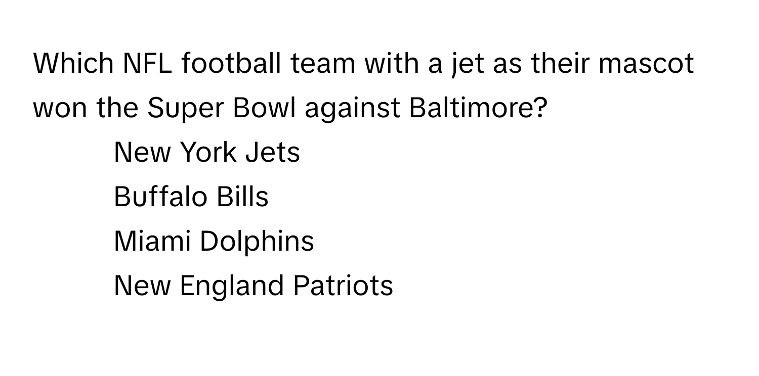 Solved: Which NFL football team with a jet as their mascot won the ...