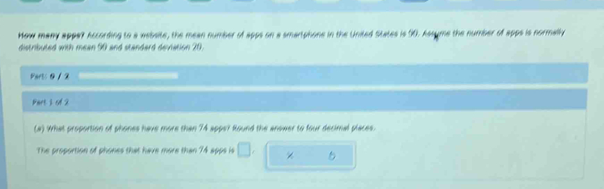 Solved: How many appart According to a wessite, the mean number of apps ...