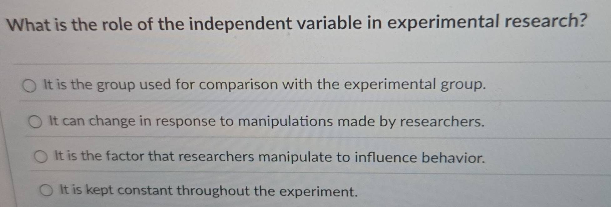 Solved: What is the role of the independent variable in experimental ...