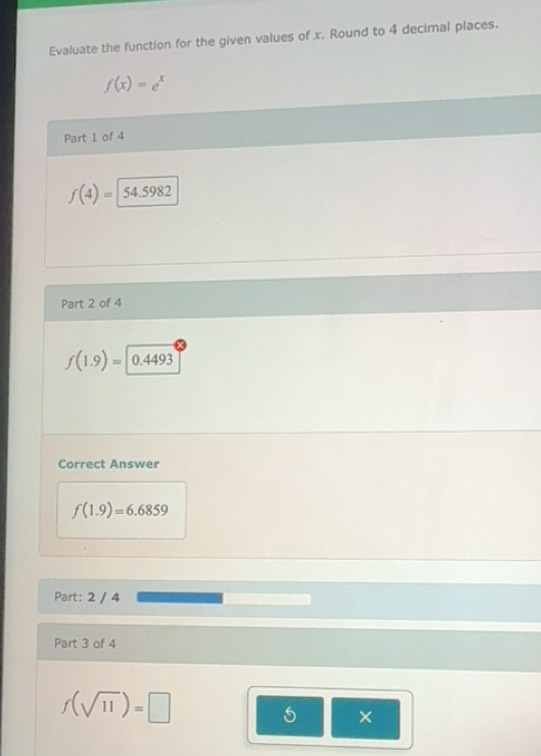 Solved: Evaluate the function for the given values of x. Round to 4 ...