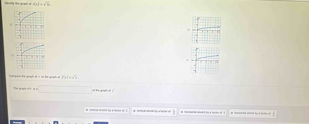 Solved: Identify the graph of r(x)=sqrt(2x). 。 。 。 Compare the graph of ...
