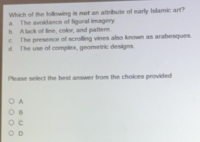 Solved: Which of the following is not an attribute of early Islamic art ...