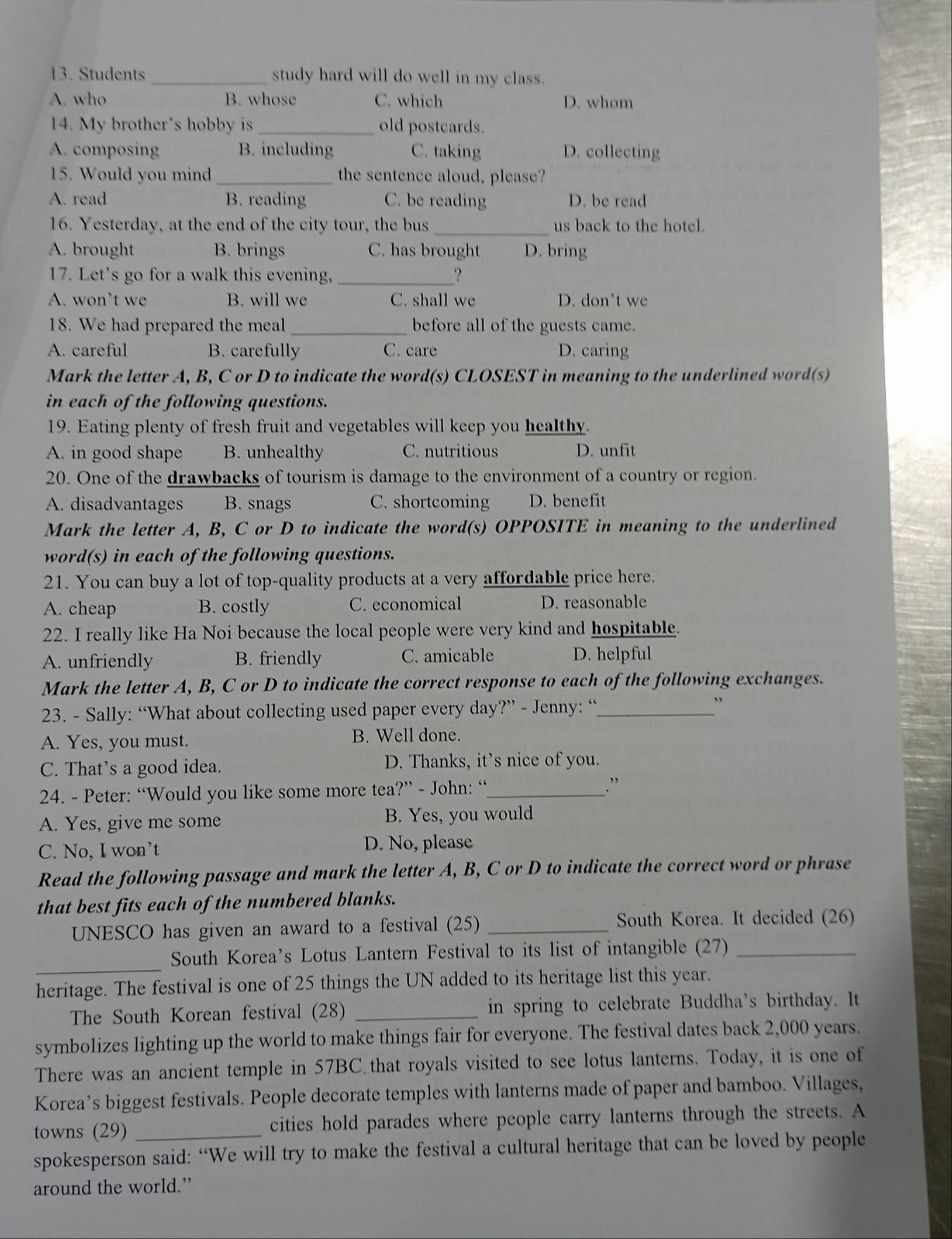 Giải quyết:Students_ study hard will do well in my class. A. who B ...
