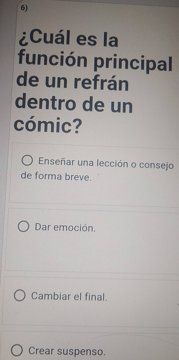 Resuelto:¿Cuál es la función principal de un refrán dentro de un cómic ...