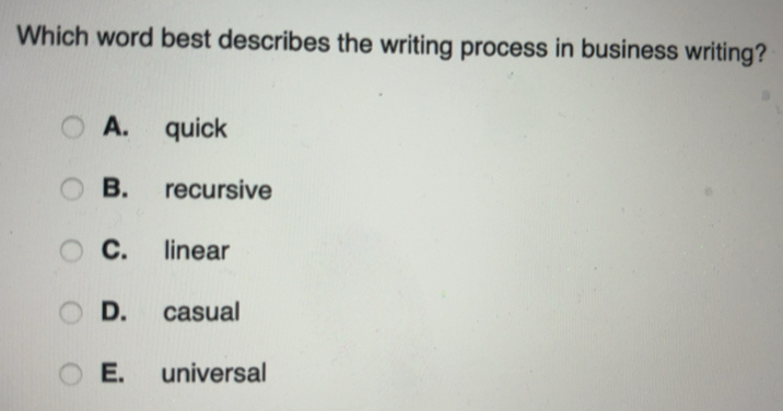Solved: Which word best describes the writing process in business ...