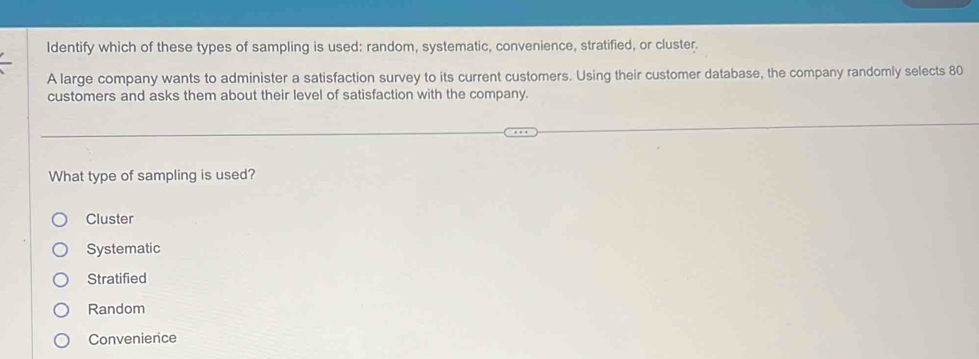 Solved: Identify which of these types of sampling is used: random ...