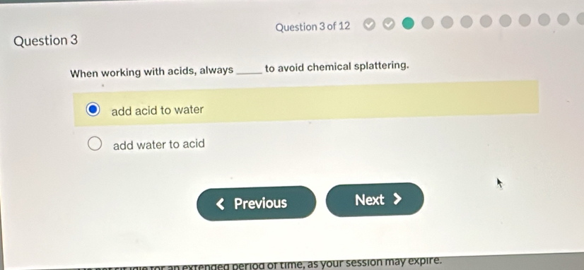 Solved: When working with acids, always _to avoid chemical splattering. add acid to water add ...
