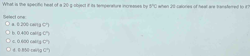 Solved: What is the specific heat of a 20 g object if its temperature ...