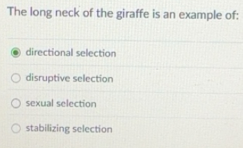 Solved: The long neck of the giraffe is an example of: directional ...