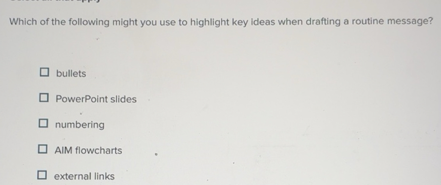 Solved: Which of the following might you use to highlight key ideas ...