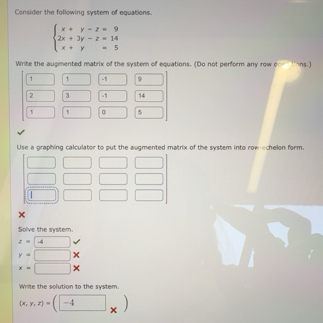 Solved: Consider the following system of equations. beginarrayl x+y-z=9 ...