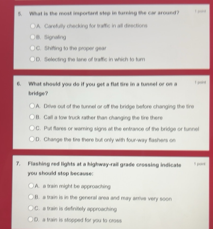 Solved: What is the most important step in turning the car around? 1 ...
