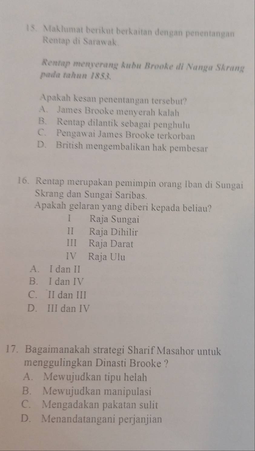 Selesai:Maklumat berikut berkaitan dengan penentangan Rentap di Sarawak ...