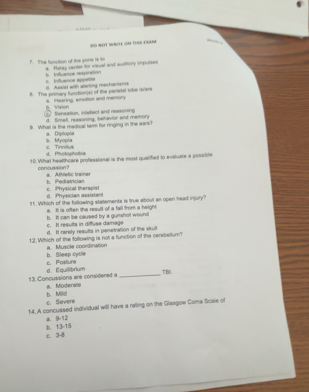 Solved: DO NOT WRITE ON THIS EXAM 7. The function of the pons is to a ...