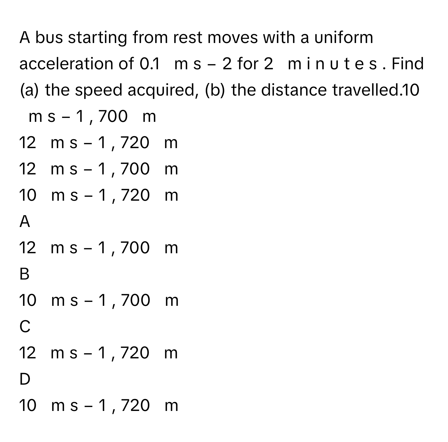 Solved: A bus starting from rest moves with a uniform acceleration of 0 ...
