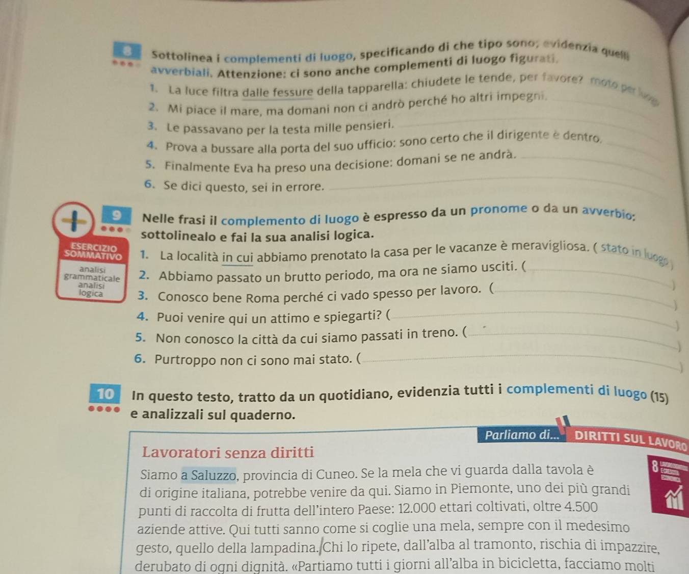Risolto:Sottolinea i complementi di luogo, specificando di che tipo ...