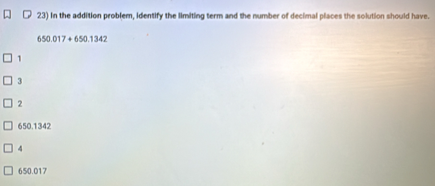 Solved: In the addition problem, identify the limiting term and the number of decimal places the ...