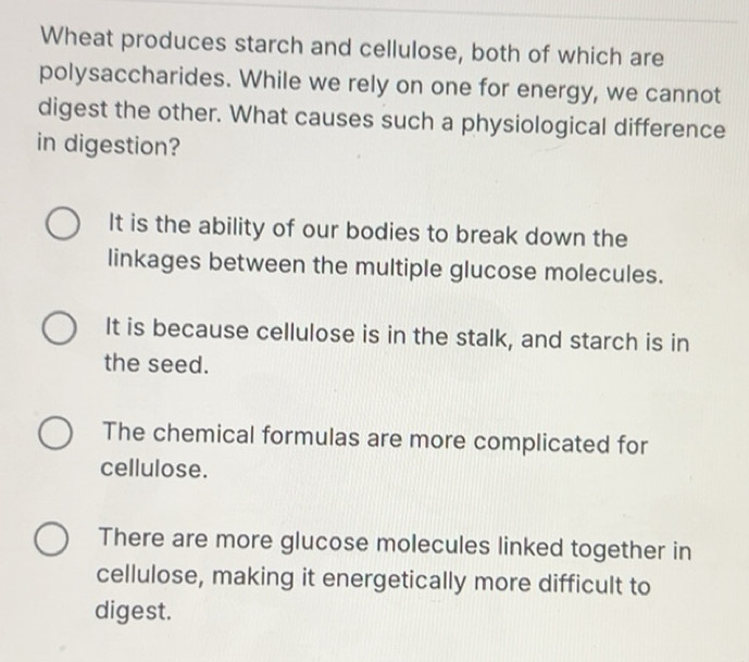 Solved: Wheat produces starch and cellulose, both of which are ...