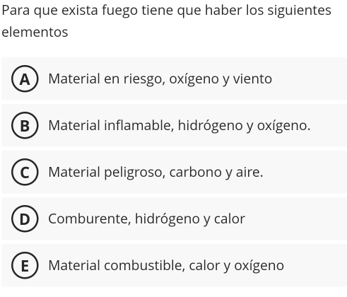 Resuelto:Para que exista fuego tiene que haber los siguientes elementos ...