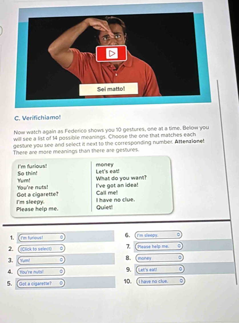 Solved: Verifichiamo! Now watch again as Federico shows you 10 gestures ...
