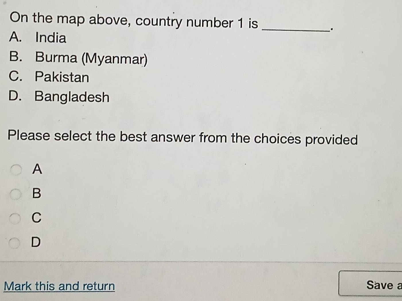 Solved: On the map above, country number 1 is __. A. India B. Burma ...