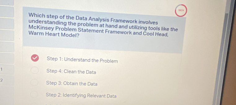 Solved: 18/24 Which step of the Data Analysis Framework involves ...