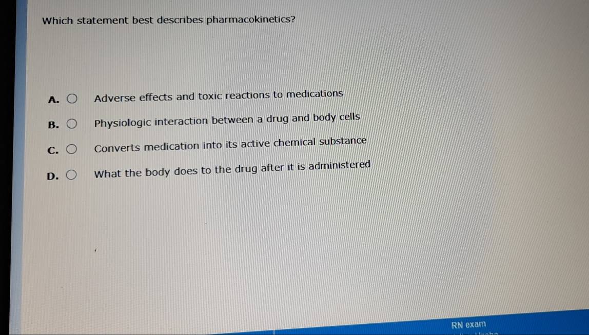 Solved: Which statement best describes pharmacokinetics? Adverse ...