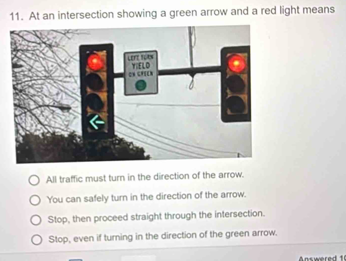 Solved: At an intersection showing a green arrow and a red light means ...
