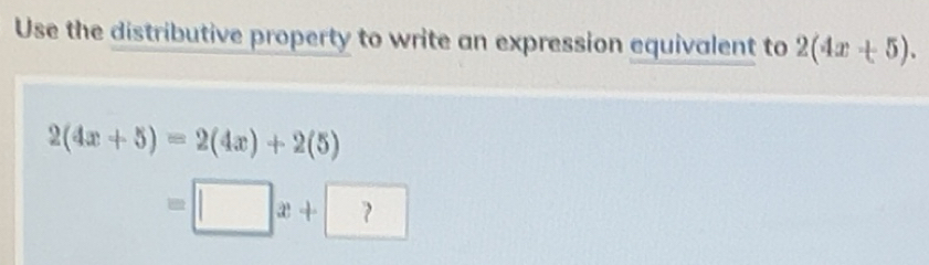 Solved: Use the distributive property to write an expression equivalent ...