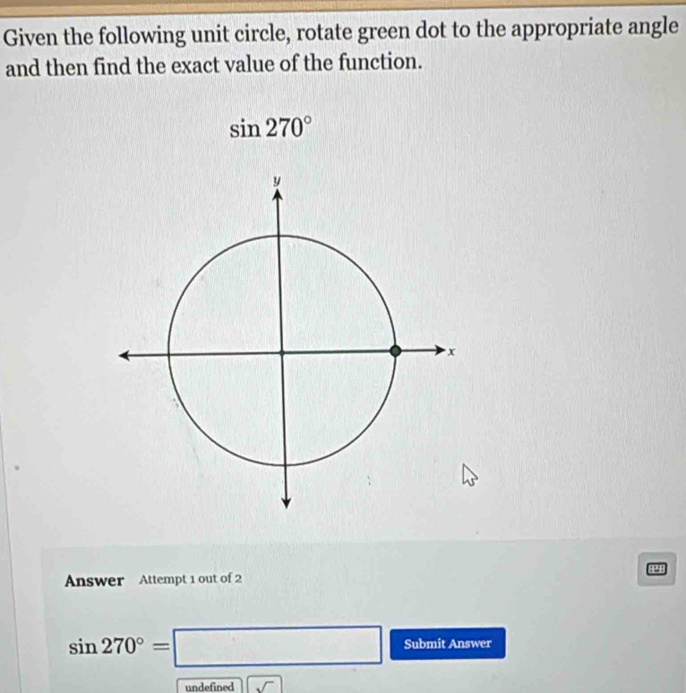 Solved: Given the following unit circle, rotate green dot to the ...