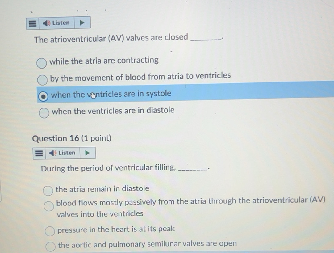 Solved: Listen The atrioventricular (AV) valves are closed _. while the ...