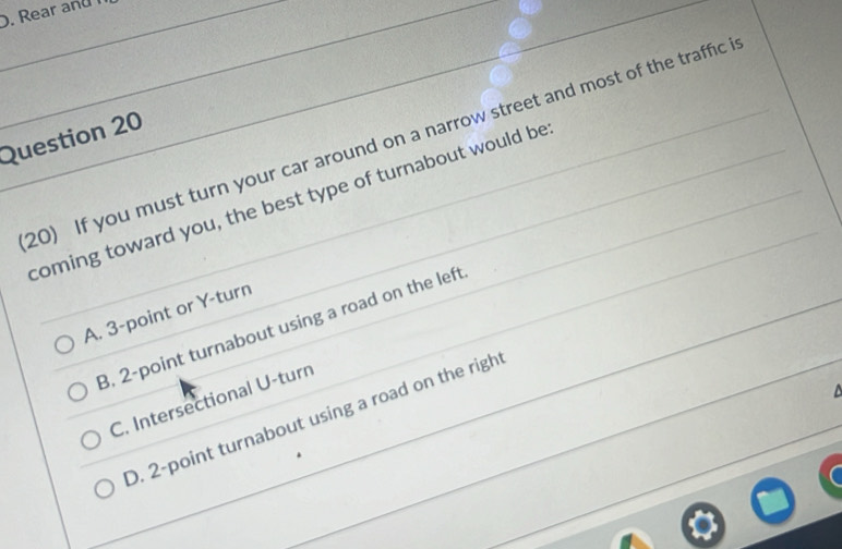 Solved: Rear and Question 20 20) If you must turn your car around on a ...