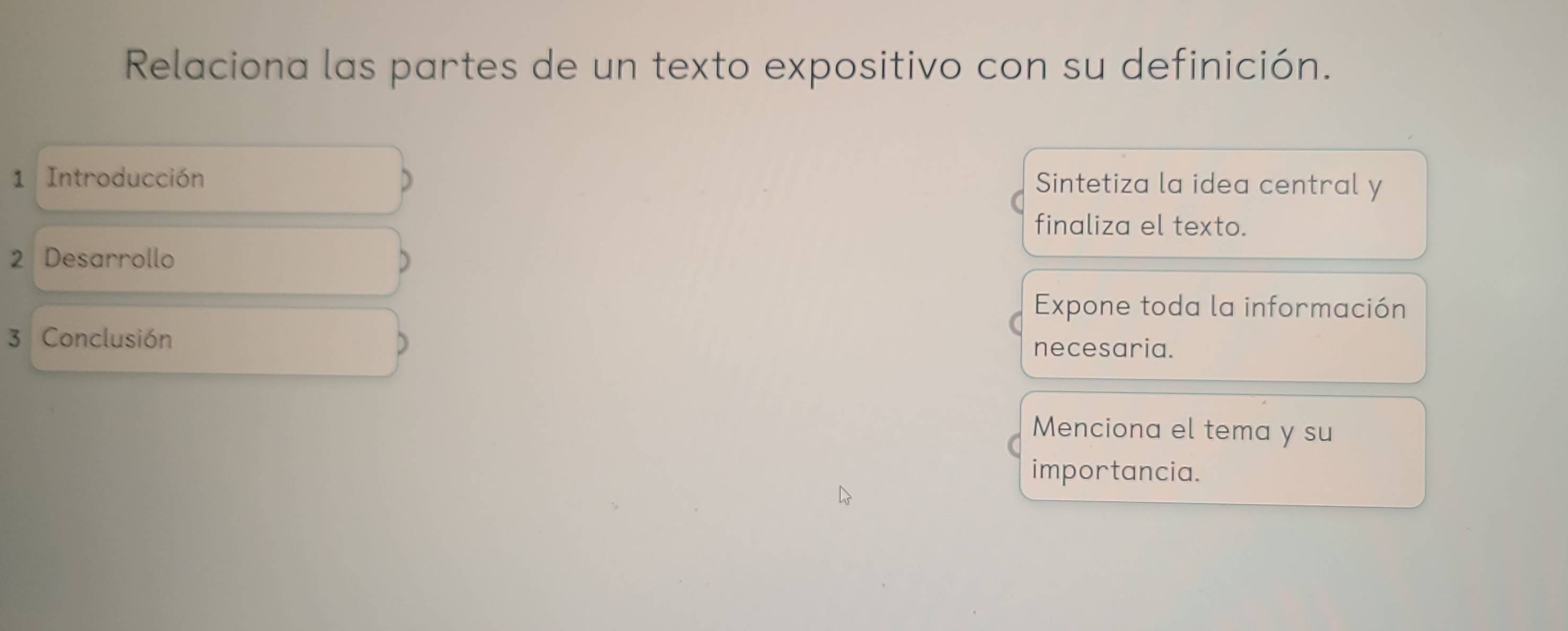 Resuelto:Relaciona las partes de un texto expositivo con su definición ...