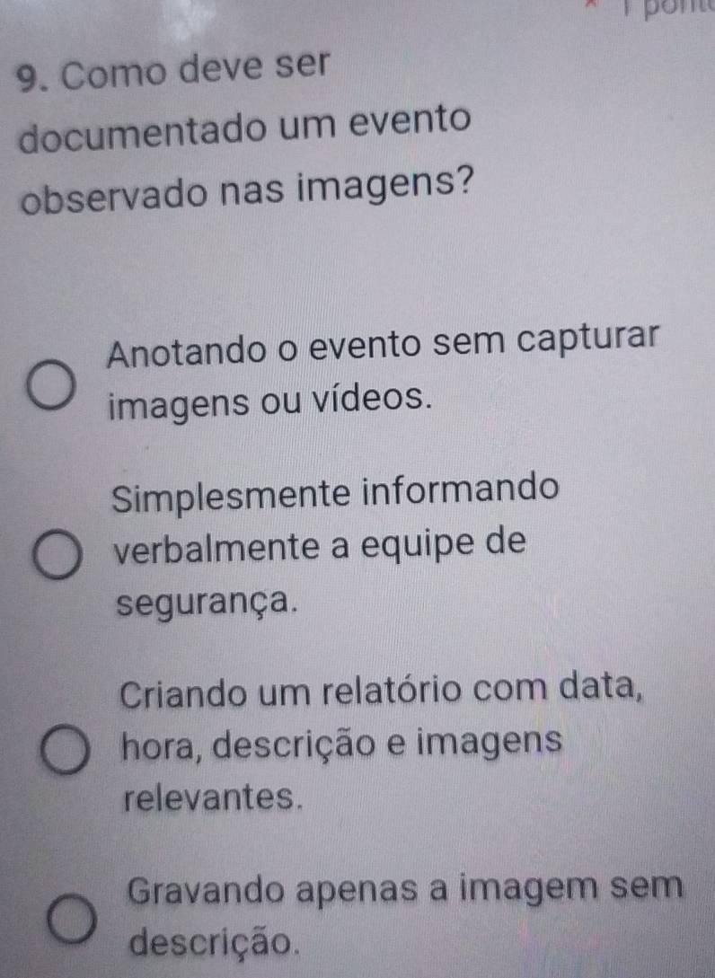 Resolvido:Como deve ser documentado um evento observado nas imagens ...