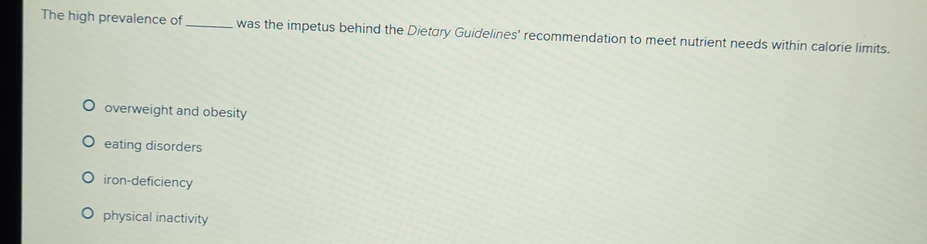 Solved: The high prevalence of _was the impetus behind the Dietary ...