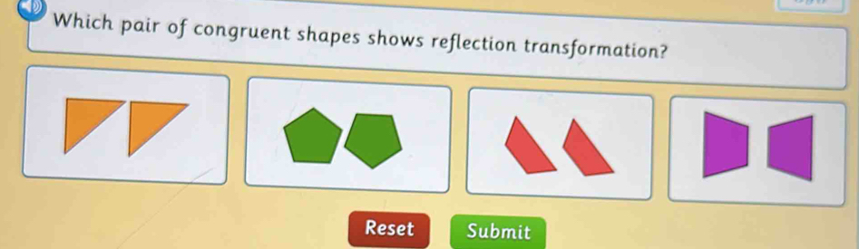 Solved: Which pair of congruent shapes shows reflection transformation ...