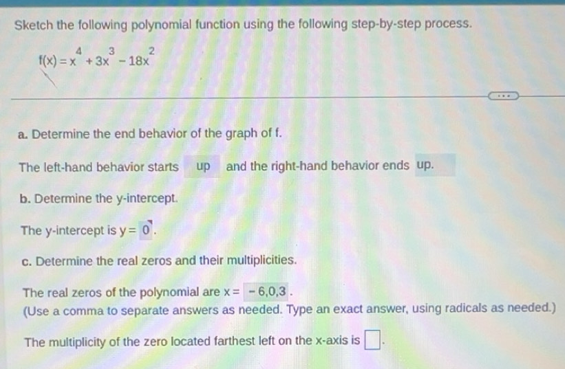Solved: Sketch the following polynomial function using the following ...