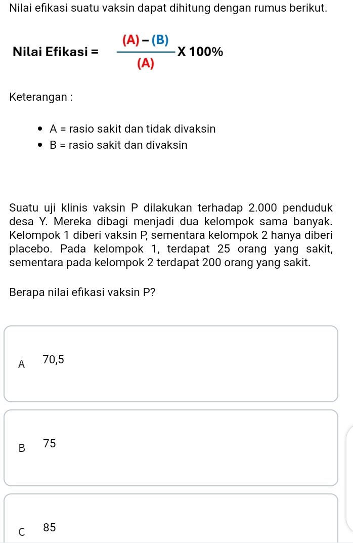 Telah dijawab:Nilai efikasi suatu vaksin dapat dihitung dengan rumus ...