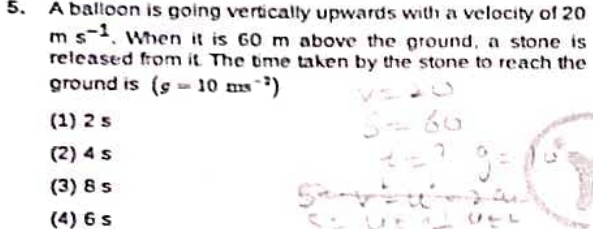 Solved: A balloon is going vertically upwards with a velocity of 20 ms ...