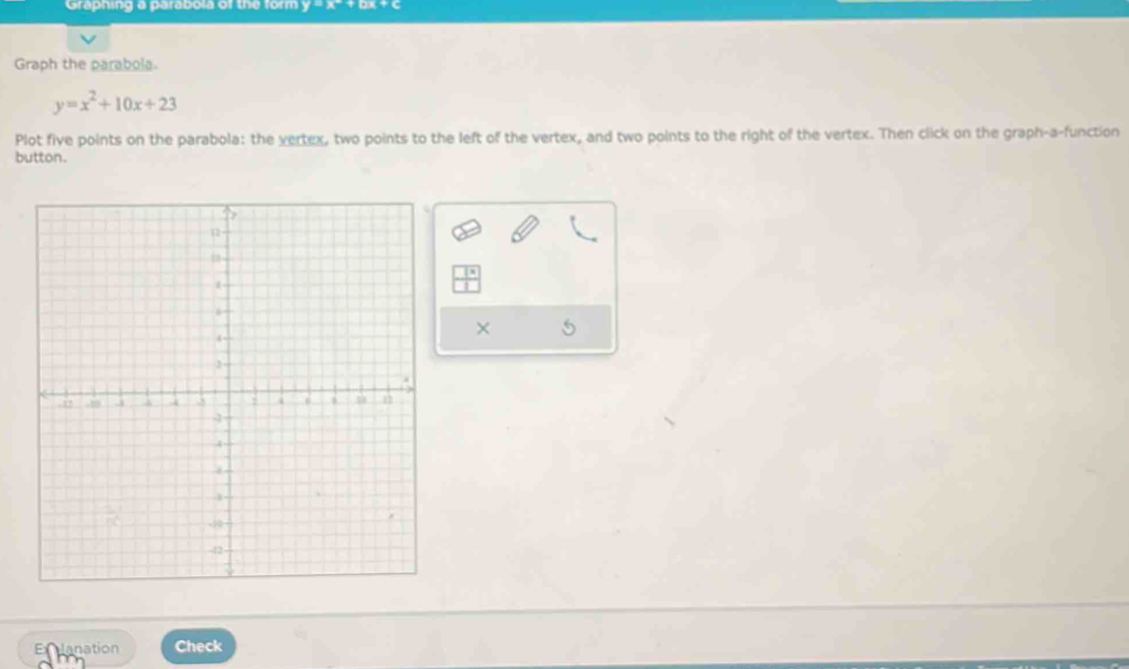Solved: Graphing a parabola of the form y = x' + bx + c Graph the ...