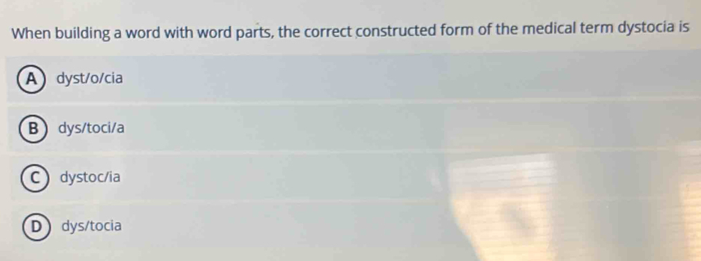 Solved: When building a word with word parts, the correct constructed ...