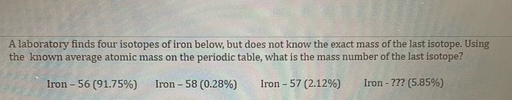 Solved: A laboratory finds four isotopes of iron below, but does not ...