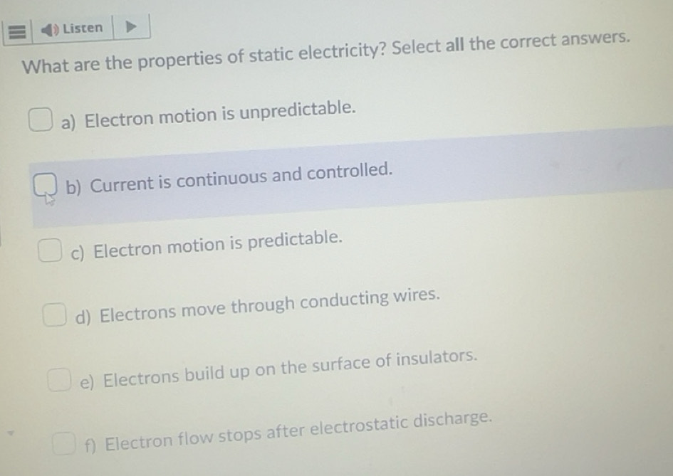 Gelöst:Listen What are the properties of static electricity? Select all ...