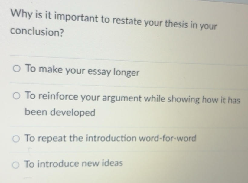 Solved: Why is it important to restate your thesis in your conclusion ...