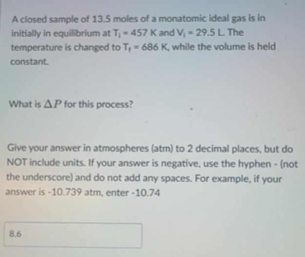 Solved: A closed sample of 13.5 moles of a monatomic ideal gas is in ...
