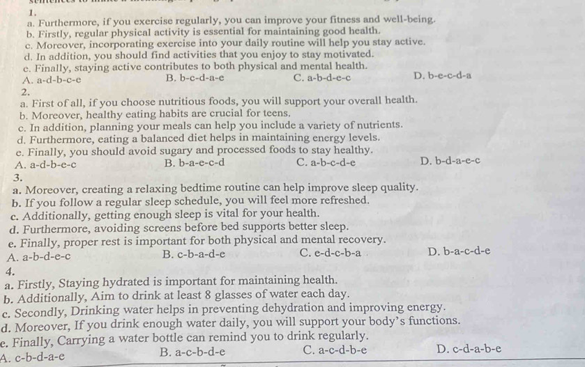 Giải quyết:Furthermore, if you exercise regularly, you can improve your ...