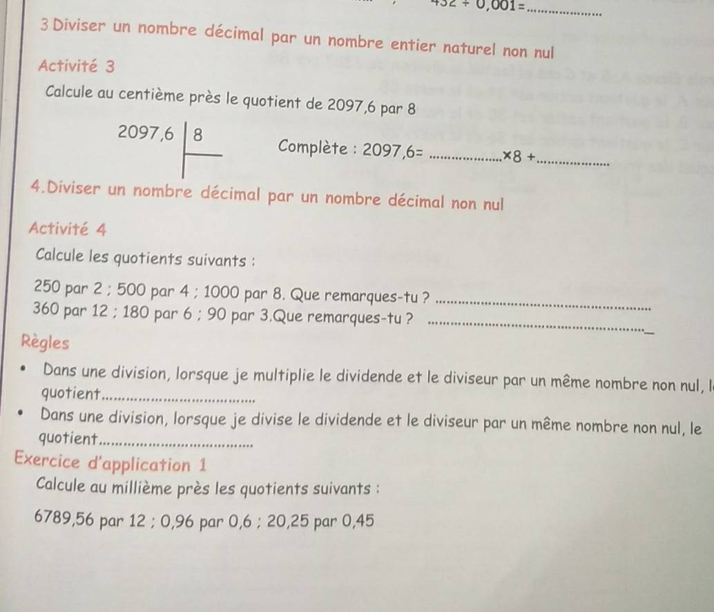 Gelöst:432/ 0,001= 3 Diviser un nombre décimal par un nombre entier ...