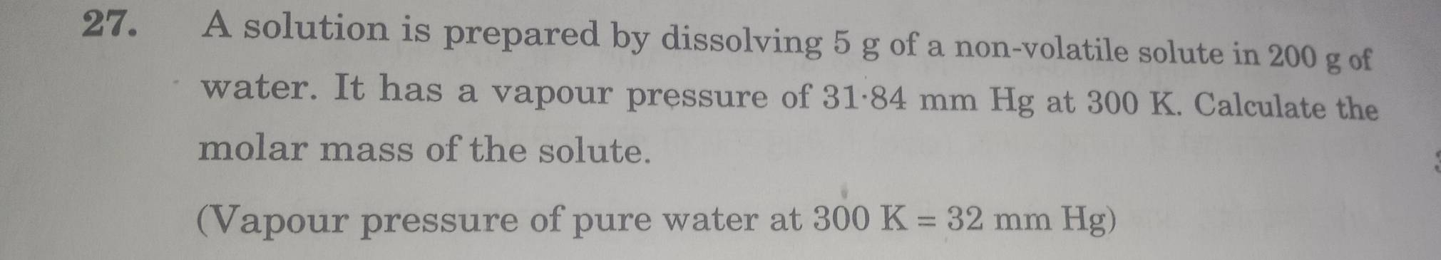 Solved: A solution is prepared by dissolving 5 g of a non-volatile ...