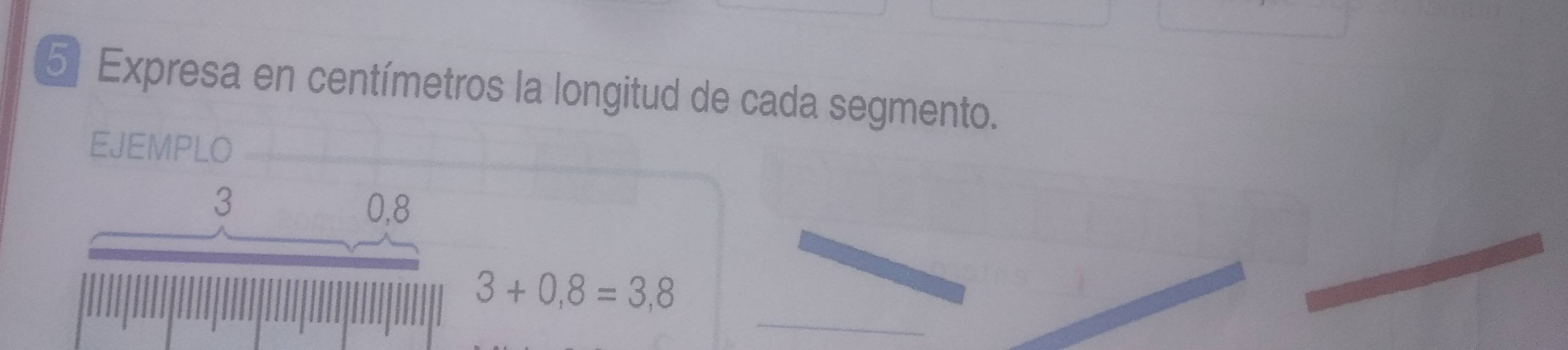 Resuelto:Expresa en centímetros la longitud de cada segmento. EJEMPLO 3 ...